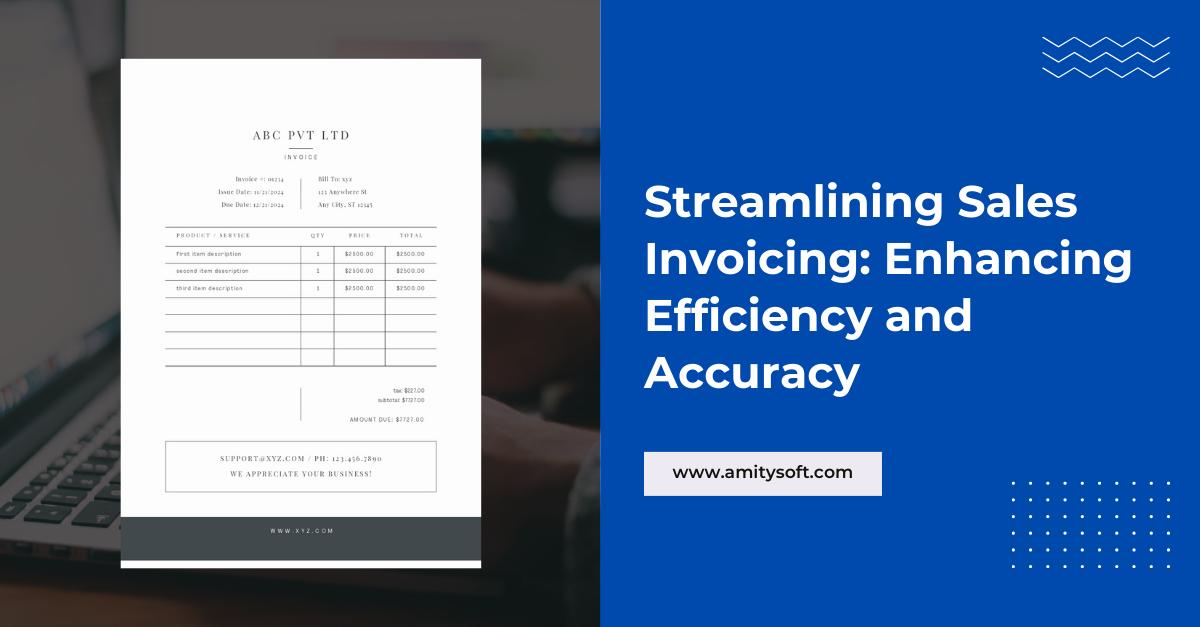 Streamlining Sales Invoicing Enhancing Efficiency And Accuracy